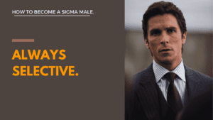 11 Steps to Become a Sigma Male (Traits and Characteristics)