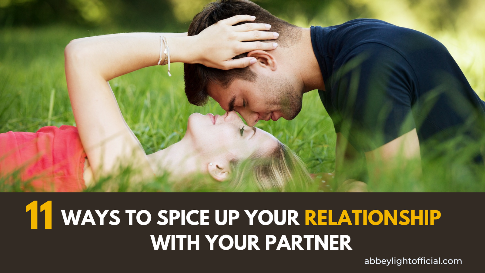 11 Best Tips to Spice Up Your Relationship with Your Partner