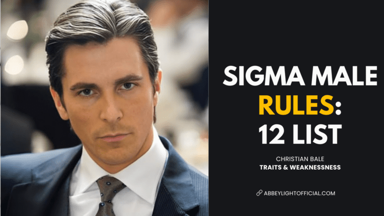 Sigma Male Rules: 13 List & Weaknesses