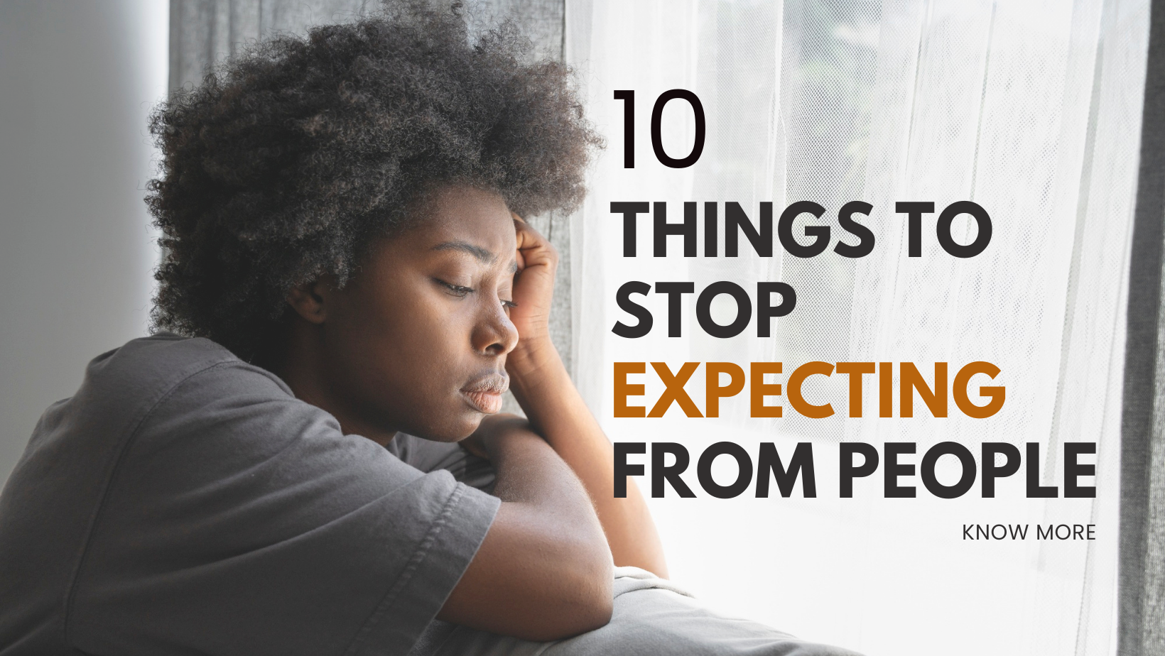 10 Things to Stop Expecting from Others – This Will Hurt You